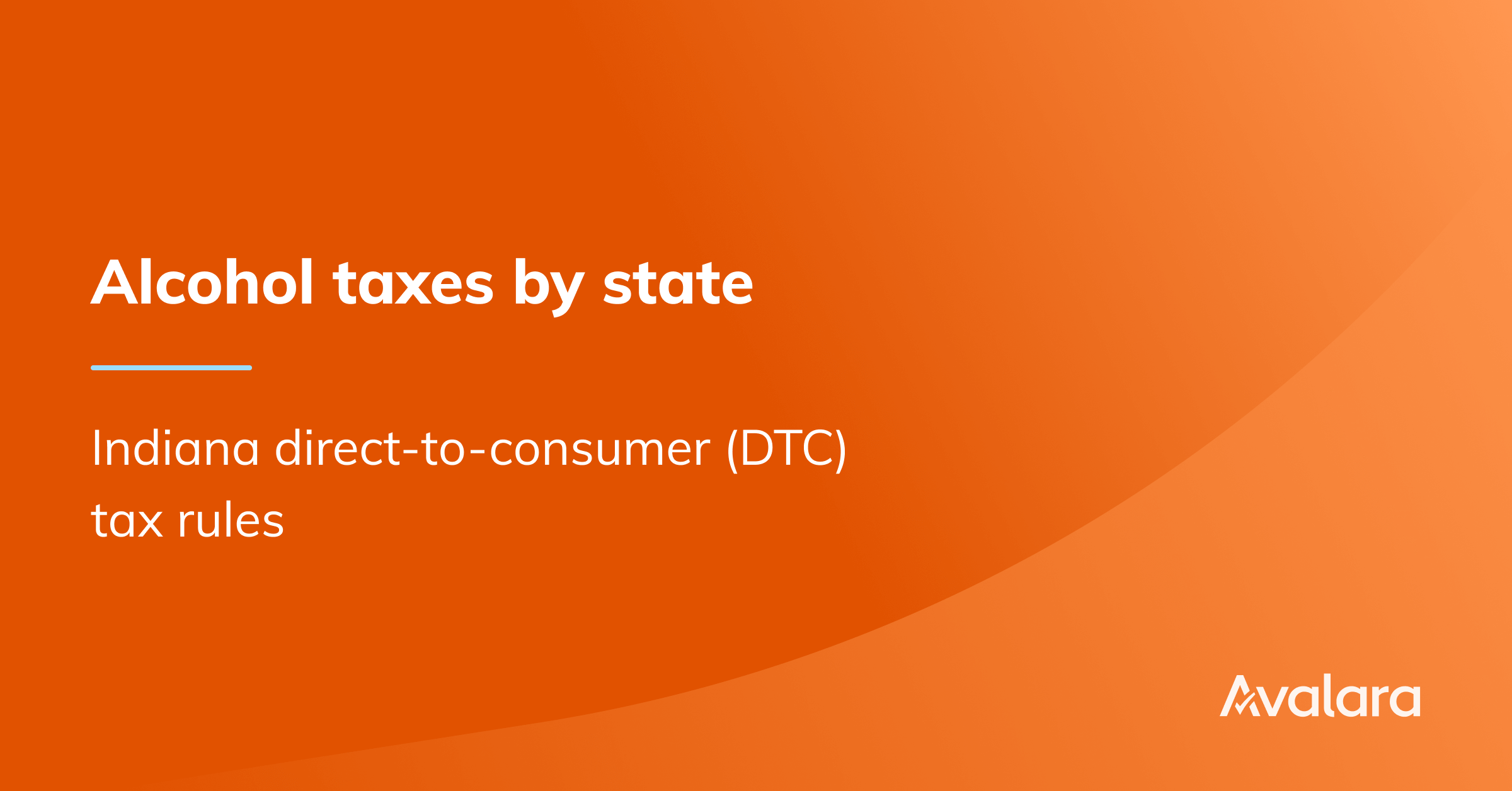 Indiana direct-to-consumer alcohol tax rates — Avalara