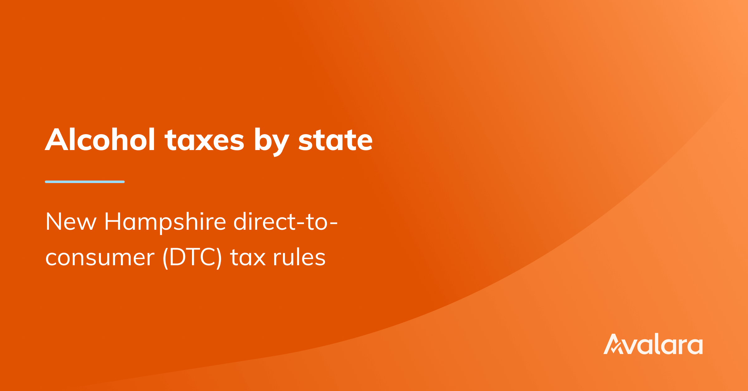 New Hampshire direct-to-consumer alcohol tax rates — Avalara
