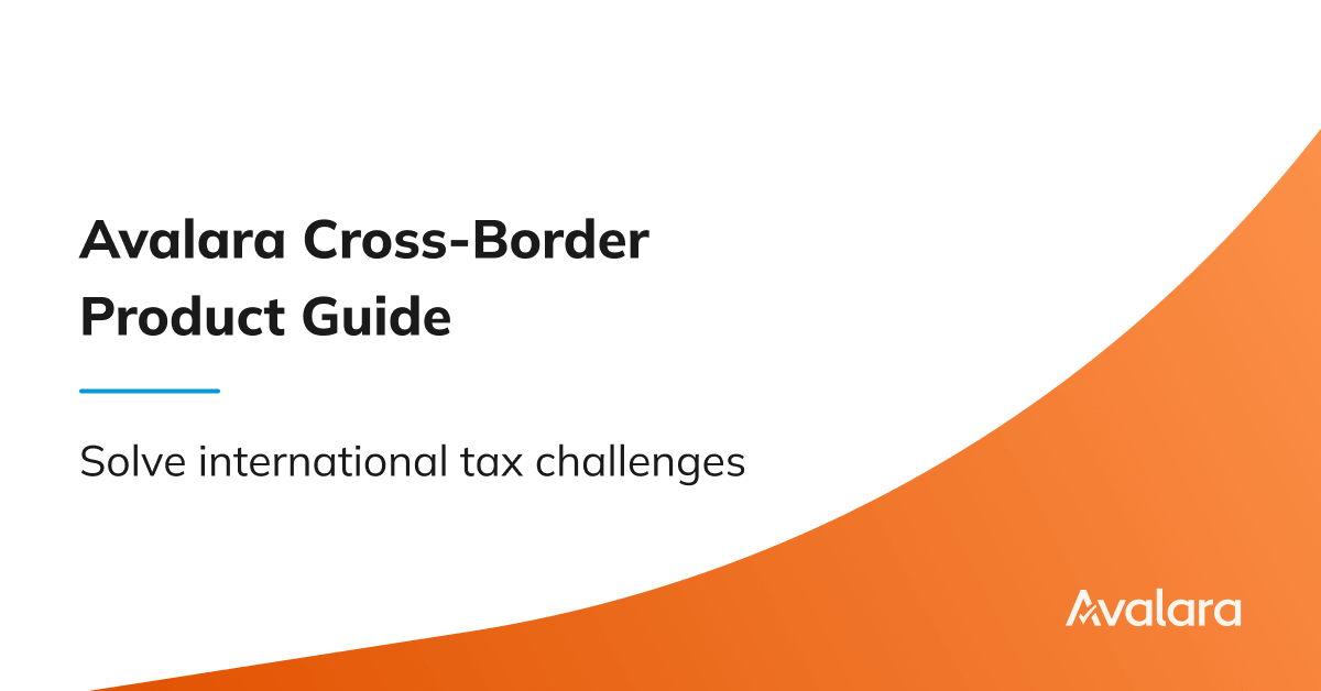Automate international trade compliance with Avalara Tariff Code Classification and AvaTax Cross ...
