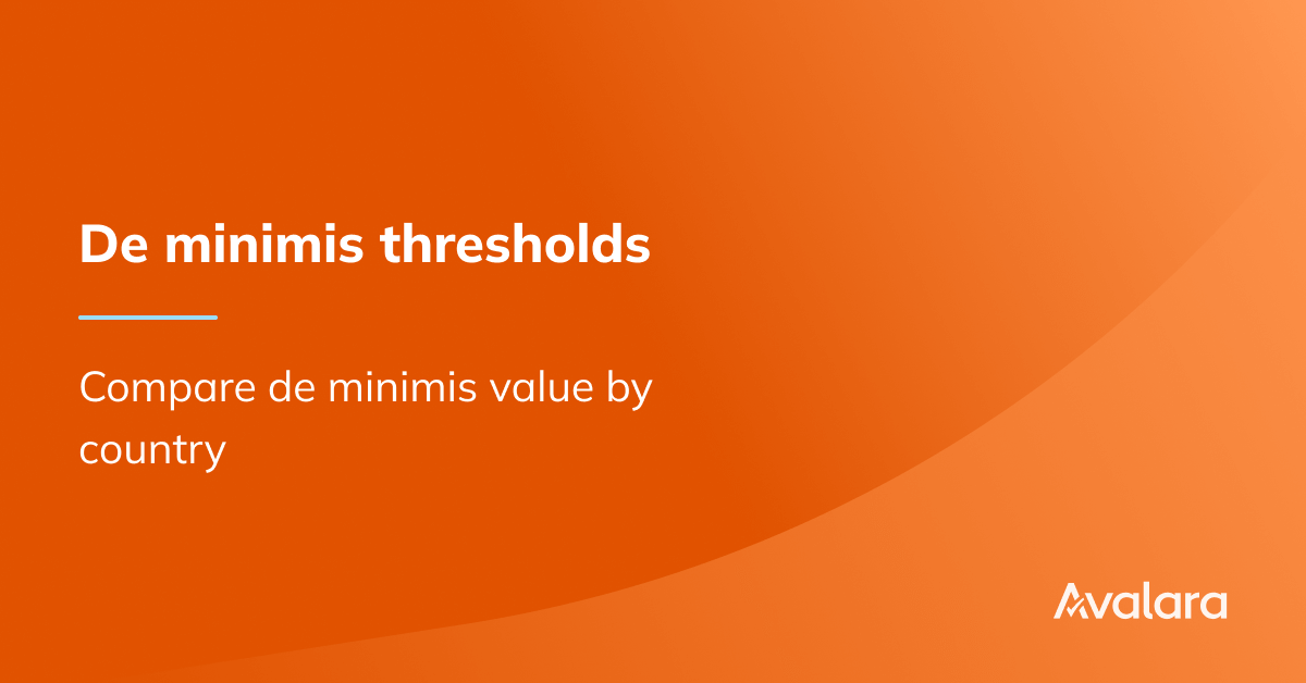 De Minimis Threshold Table - Avalara