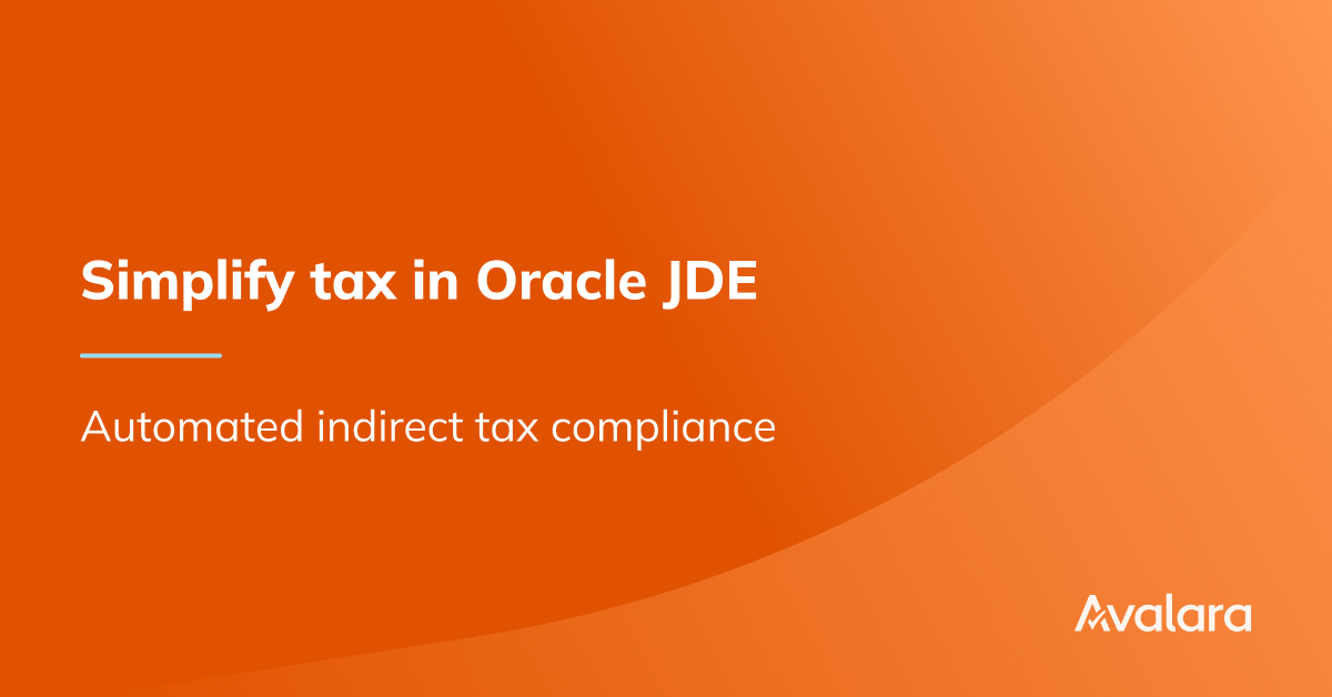 Global tax compliance in Oracle JDE | Avalara